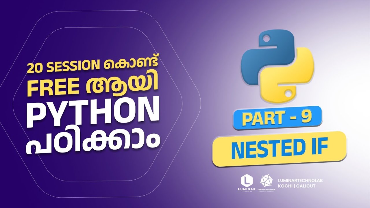 Part 9 | Nested IF in Python | Python Programming Malayalam Free Tutorial | Luminar Technolab