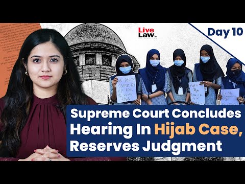 Supreme Court Concludes Hearing In Hijab Case, Reserves Judgment [Day 10]