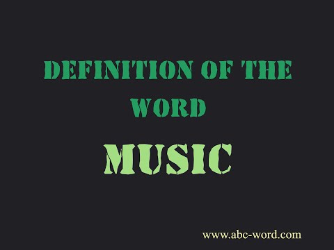 Definition of the word "Music"