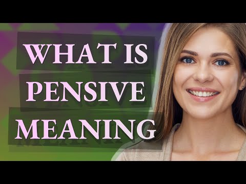 Pensive | meaning of Pensive