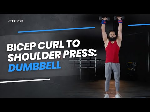How To Do Dumbbell Bicep Curl to Shoulder Press | Exercise Video
