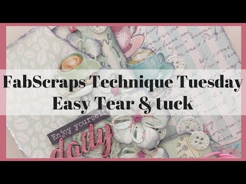 FabScraps Technique Tuesday Easy Tear & Tuck technique – Gerry's Craft Room