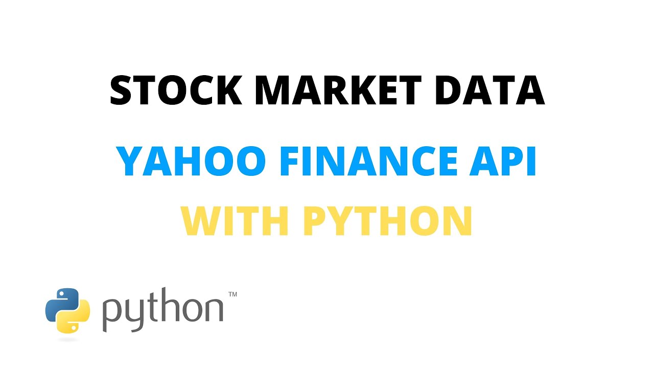 Getting Stock Market Data From Yahoo Finance API with Python