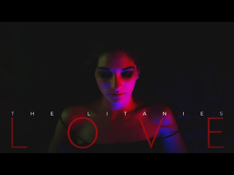 The Litanies - Love (Official Videoclip)