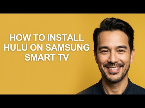 How To Install Hulu On Samsung Smart Tv - KevinHowTo