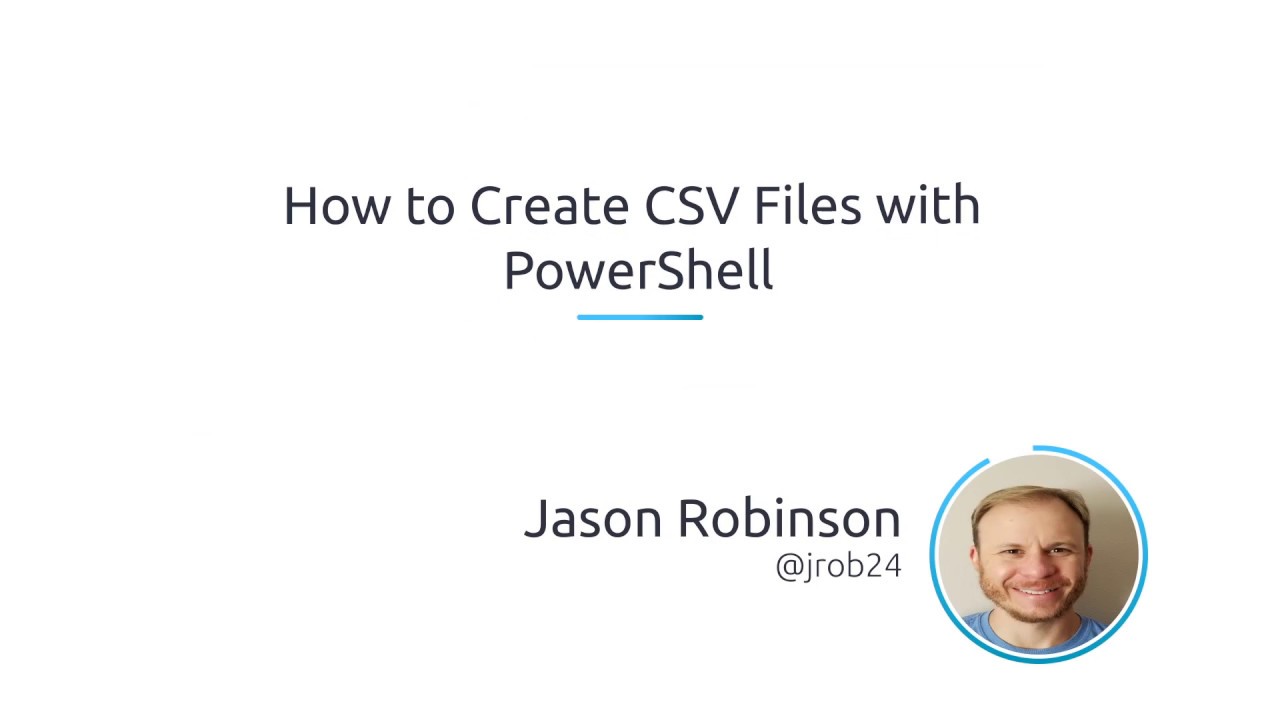 How To Create CSV Files With PowerShell