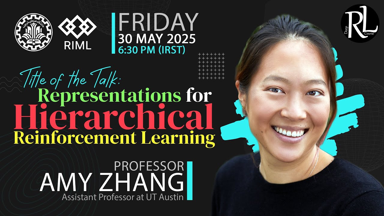 Amy Zhang | Representations for Hierarchical Reinforcement Learning | May 30, 2025