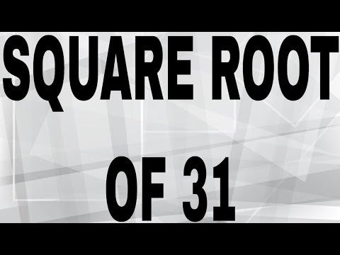 SQUARE ROOT OF 31