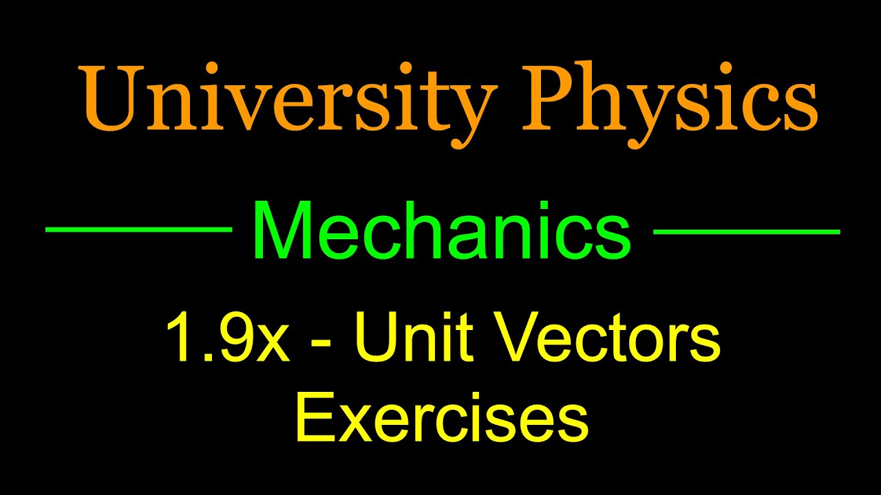 1.9x - Unit Vectors Exercises