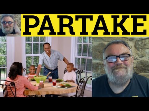 šµ Partake Meaning - Partake Definition - Partook Examples - Partaken - Formal English