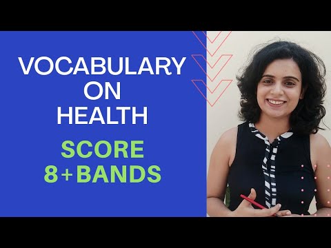 ONLY 12 WORDS TO SCORE 8+ BANDS || HEALTH|| VOCABULARY|| IELTS