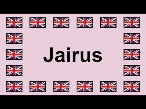 Pronounce JAIRUS in English ๐ฌ๐ง