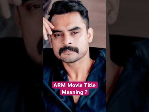 A.R.M. Movie Title का Meaning क्या है ?