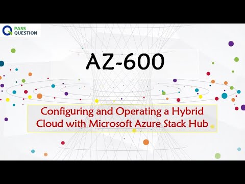 Microsoft Azure Stack Hub Operator AZ-600 Exam Questions