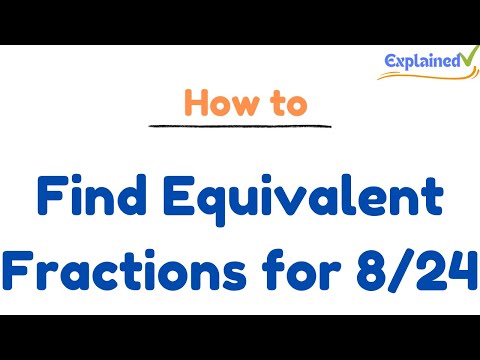 How to Find Equivalent Fractions for 8/24