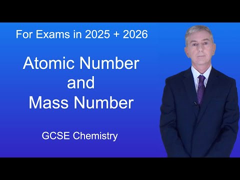 GCSE Chemistry Revision "Atomic Number and Mass Number"
