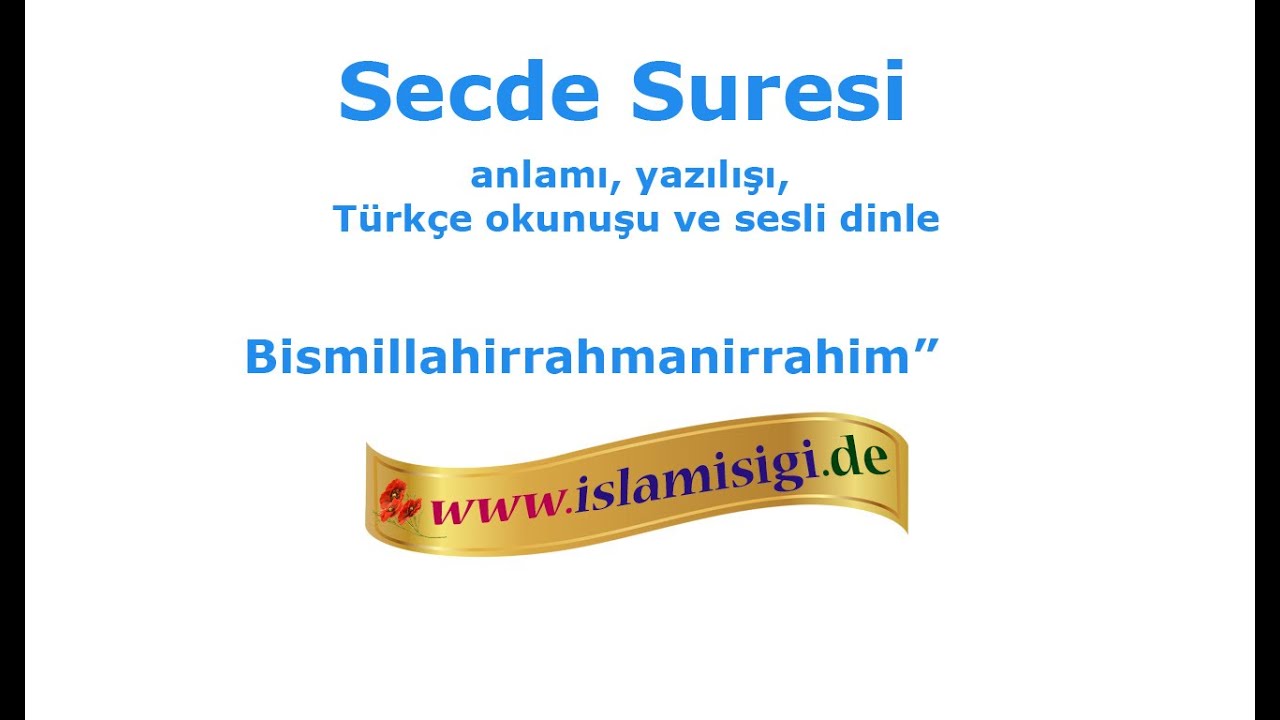 Secde Suresi Secde suresinin anlamı yazılışı Türkçe okunuşu ve sesli dinle