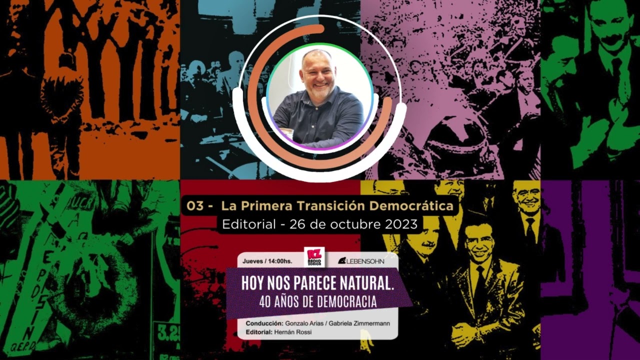03 -  La Primera Transición Democrática - Editorial completa de Hernán Rossi