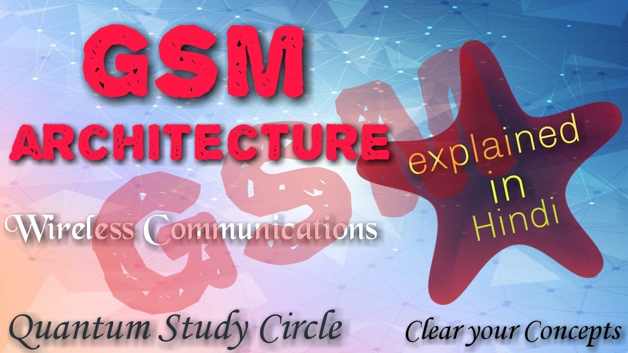 GSM Architecture | Global System for Mobile Communication | Lec-14