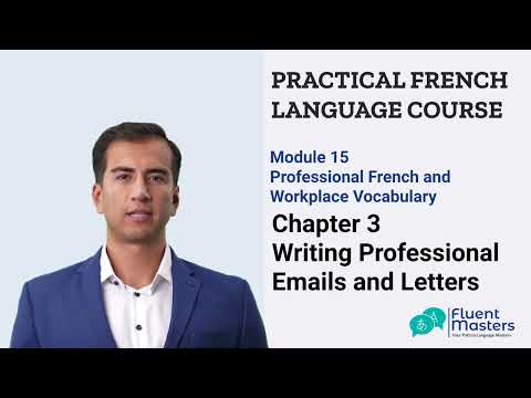 Module 15 (Chapter 3) Writing Professional Emails and Letters in French