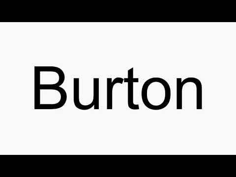 How to pronounce Burton