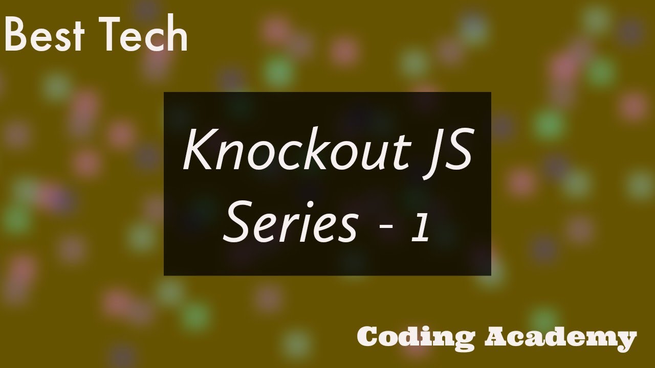 Mastering Knockout.js: A Comprehensive Guide for Web Developers