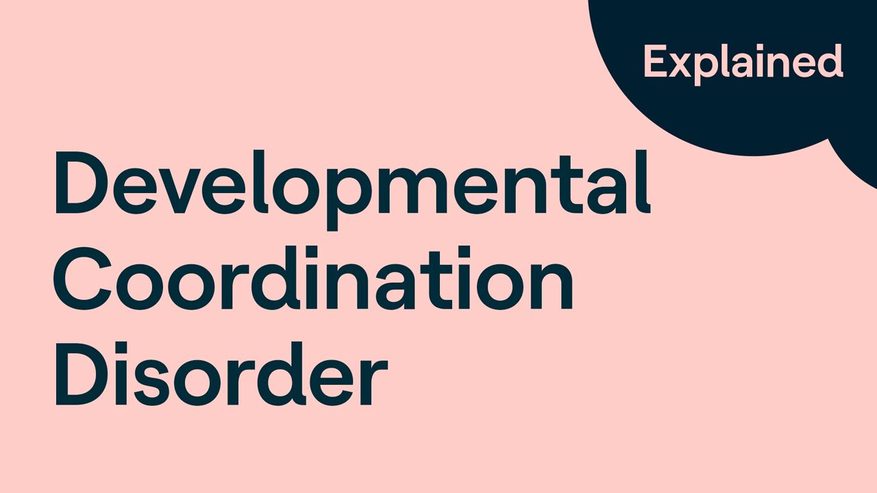 Understanding Developmental Coordination Disorder (DCD): Challenges and ...