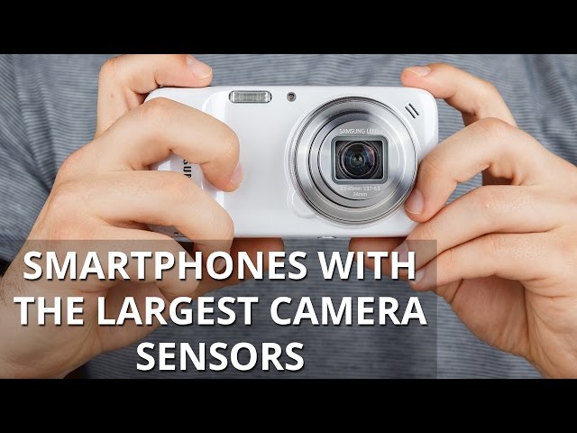 These are the smartphones with the largest camera sensors on the planet ...