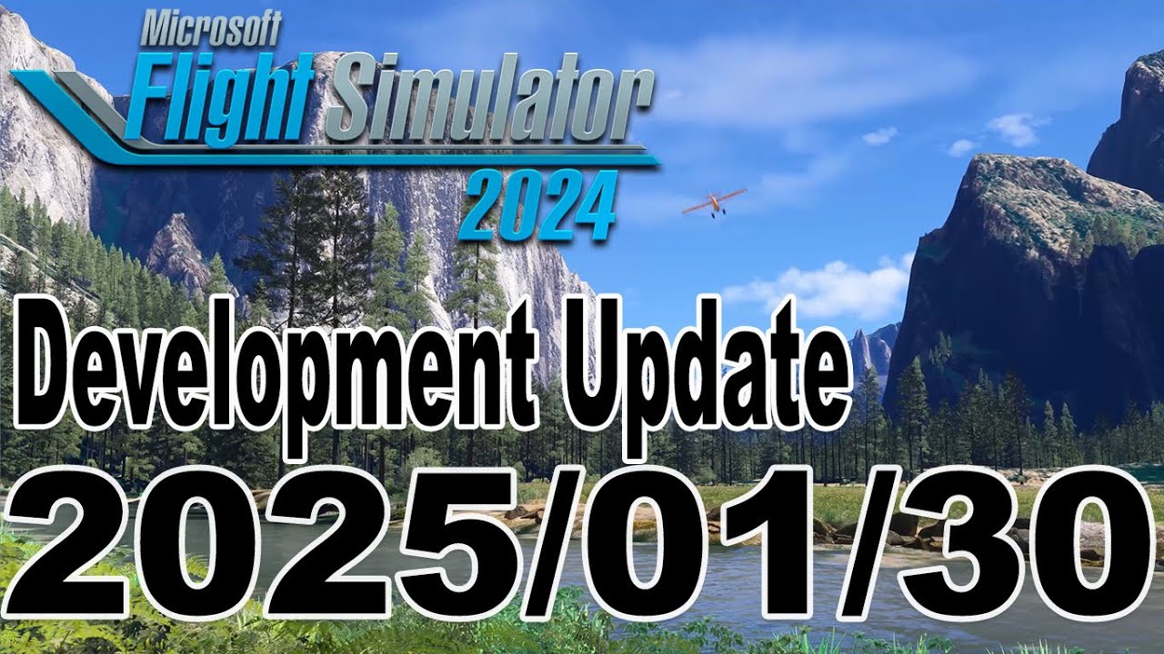 Microsoft Flight Simulator 2024 - Development Update 2025/01/30 + Nvidia rant - Videos & Streams ...