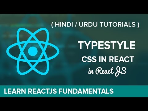 How to use CSS with ReactJS using TypeStyle - Hindi / Urdu Tutorial Video Lecture - Learn React ...