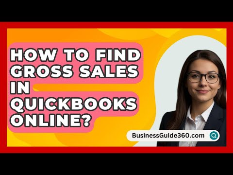 How To Find Gross Sales In QuickBooks Online? - BusinessGuide360.com