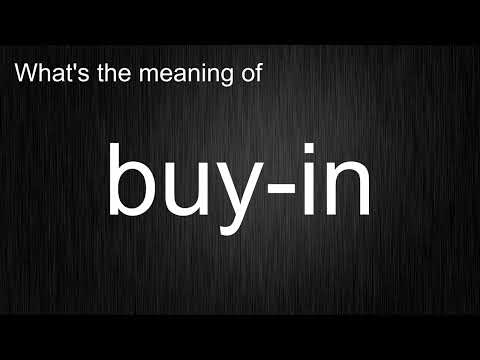 What's the meaning of "buy-in", How to pronounce buy-in?