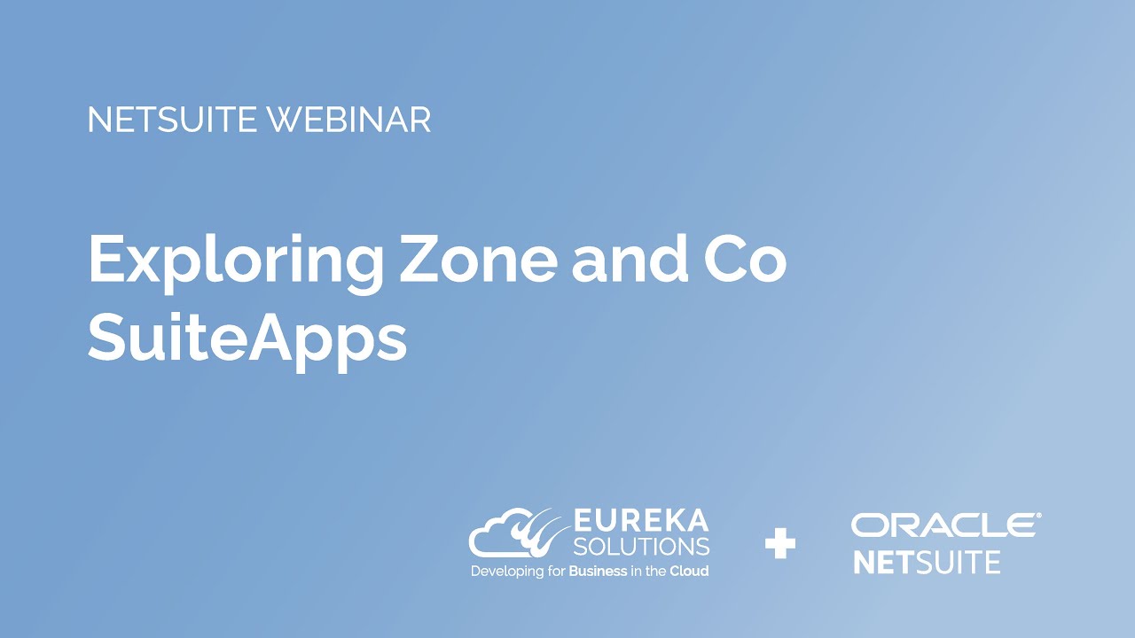 Zone & Co Webinar - Eureka Solutions