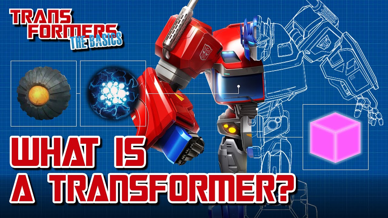 TRANSFORMERS: THE BASICS - What is a Transformer?