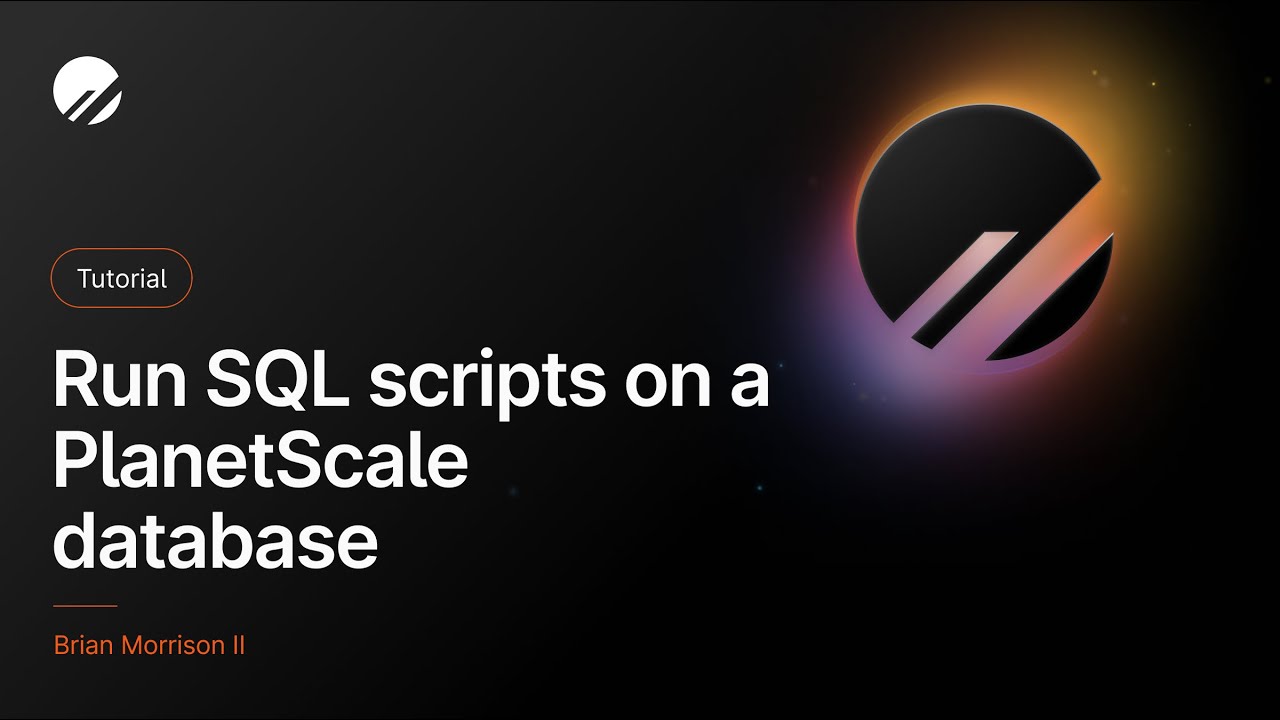 Run SQL scripts on a PlanetScale Database