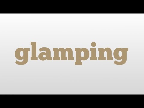 glamping meaning and pronunciation