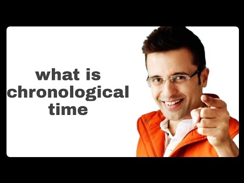 what is chronological time_/and time by sandeep sir