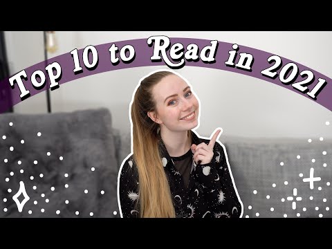 The Top 10 Books I NEED to Read in 2021