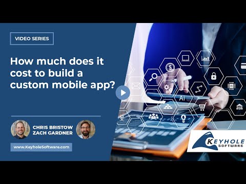 How much does it cost to build a custom mobile app? | Keyhole Software