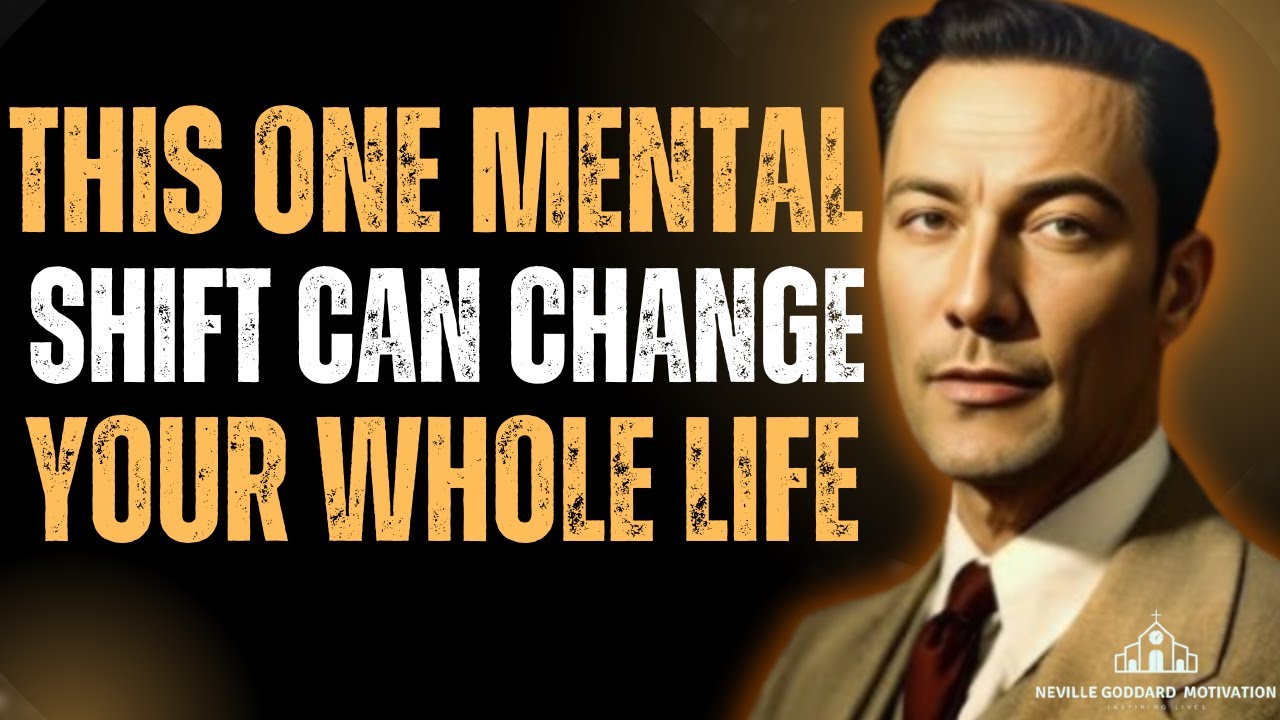 God Said: One Mental Shift Can Change Your Whole Life | Neville Goddard Motivation