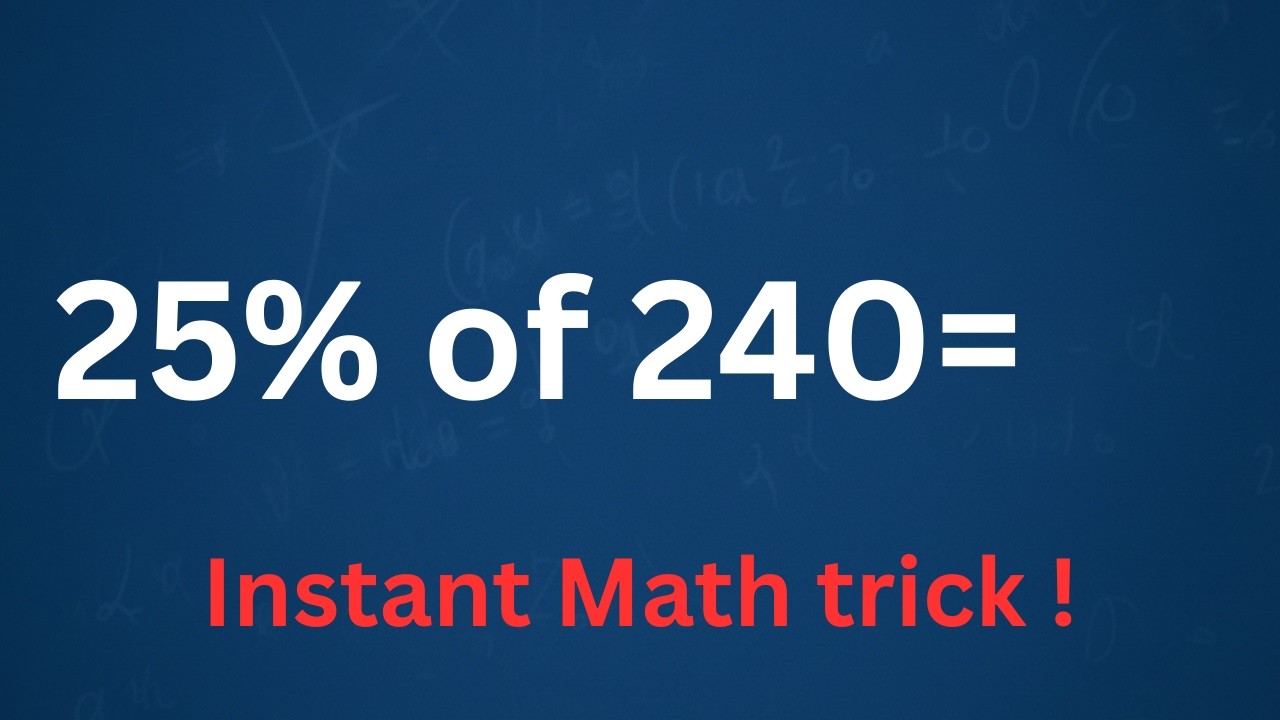 25% of 240 (Twenty five percent of 240)
