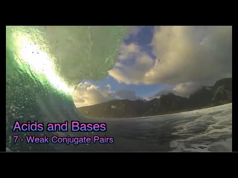 Acids Bases 7 - Weak Conjugate Pairs
