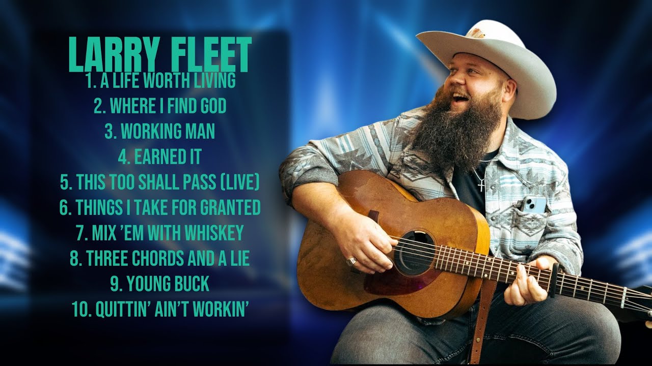 Larry Fleet-Greatest hits compilation of 2024-Peak-Performance Tracks Playlist-Celebrated