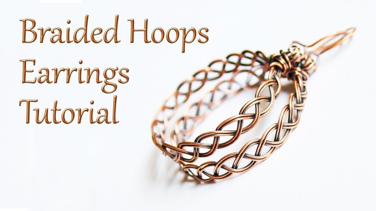 Braided Hoop Earrings Tutorial - Easy Beginner Friendly Wire Weaving / Wrapping Project