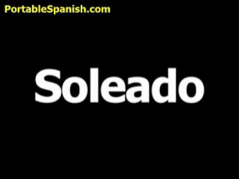 Spanish word for sunny is soleado