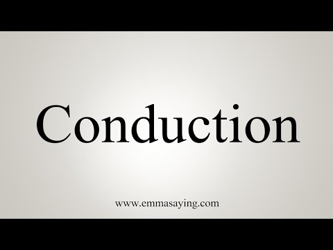 How To Say Conduction