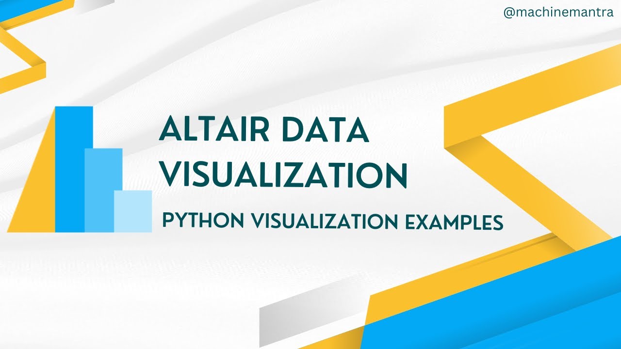 What is Altair Python?  Altair Data Visualization | Practical Examples