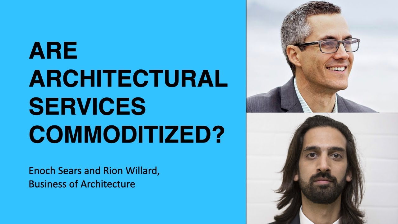 392: Are Architectural Services Commoditized? with Enoch Sears and Rion Willard