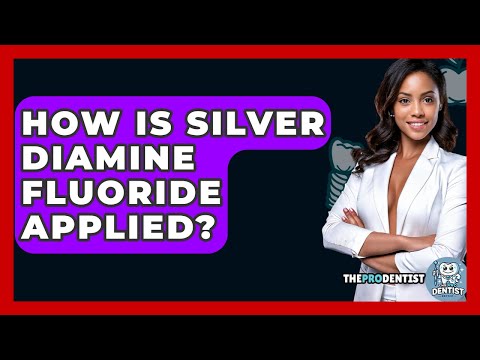 How Is Silver Diamine Fluoride Applied? - The Pro Dentist