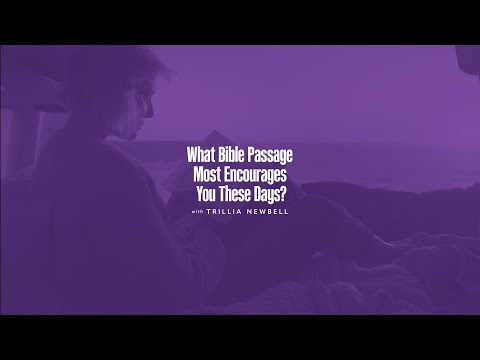 You Should Read This One Verse for Encouragement — Trillia Newbell